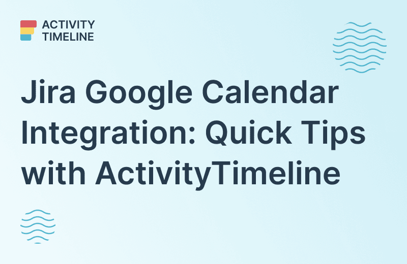 Jira Milestones: How to Create and Track with ActivityTimeline